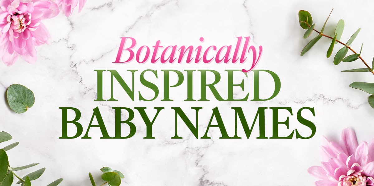 Botanical Bliss: Sweet and Unique Baby Names from Mother Nature ...
